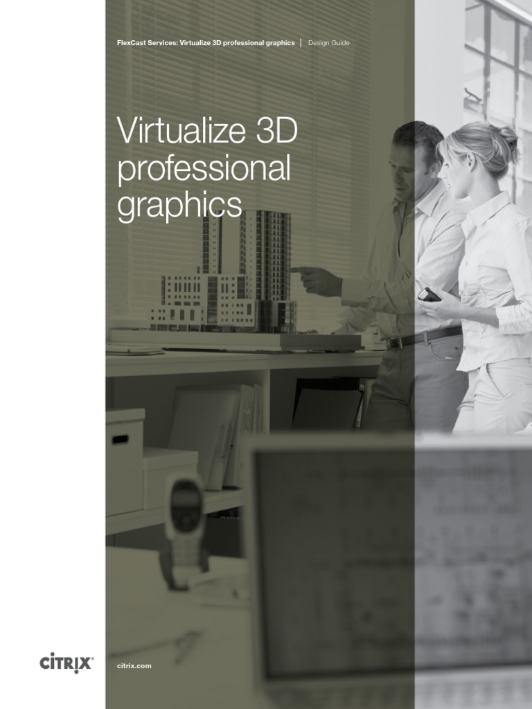 Virtualize 3d Professional Graphics Design Guide | PDF | Graphics Processing Unit | Citrix Systems