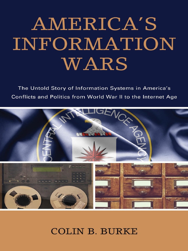 America's Information Wars - The Untold Story of Information Systems in ...