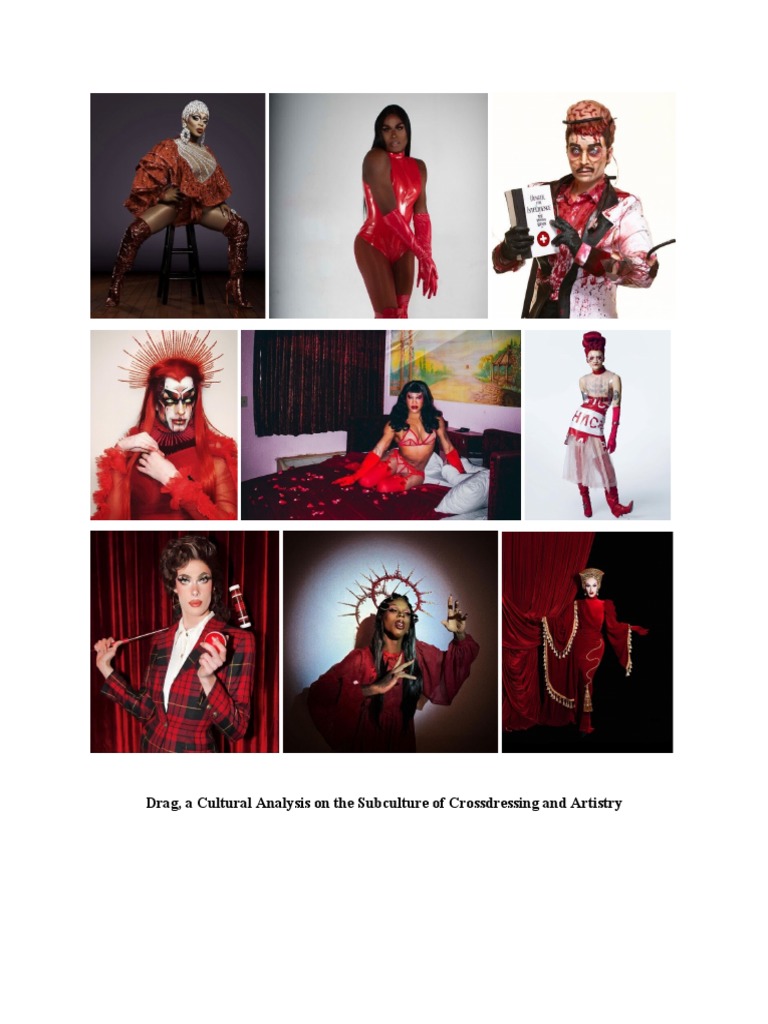 Drag, A Cultural Analysis On The Subculture of Crossdressing and ...