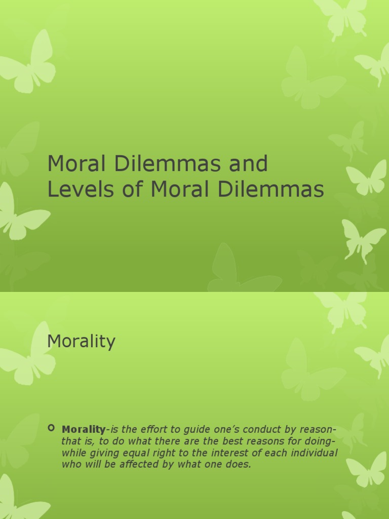 Lesson 2 Moral Dilemmas and Levels of Moral Dilemmas | PDF | Human Nature