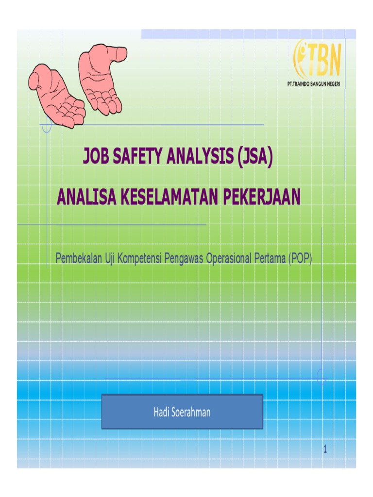 Job Safety Analysis (Jsa) Analisa Keselamatan Pekerjaan: Pembekalan Uji Kompetensi Pengawas ...