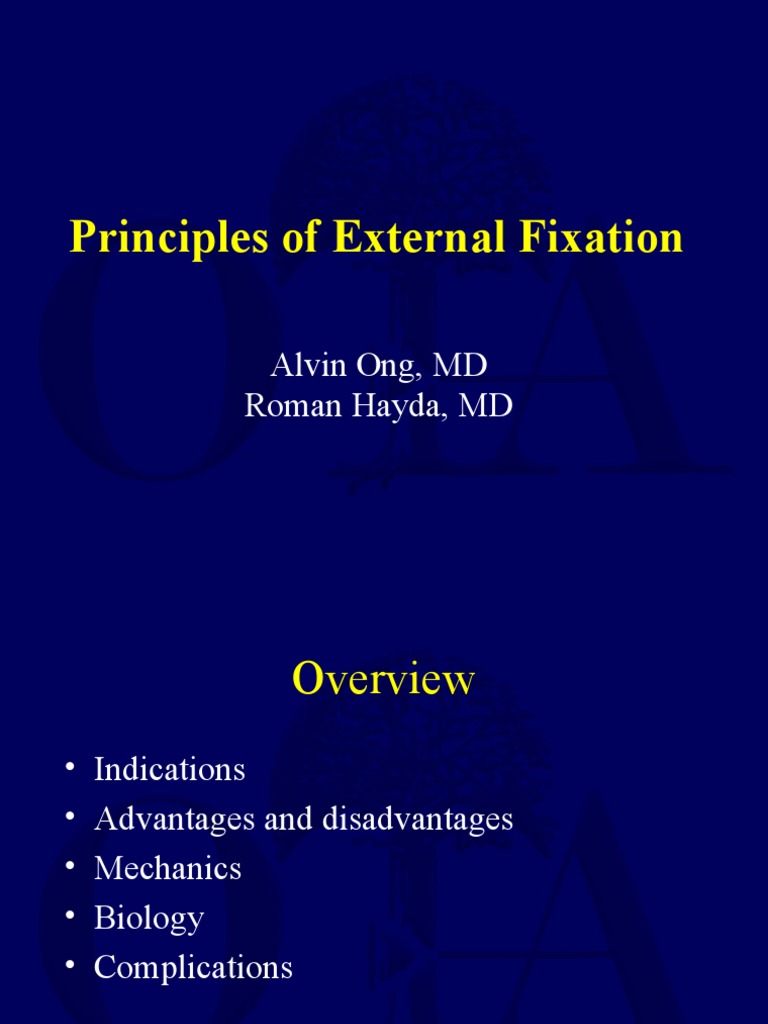 Principles of External Fixation: Alvin Ong, MD Roman Hayda, MD | PDF ...