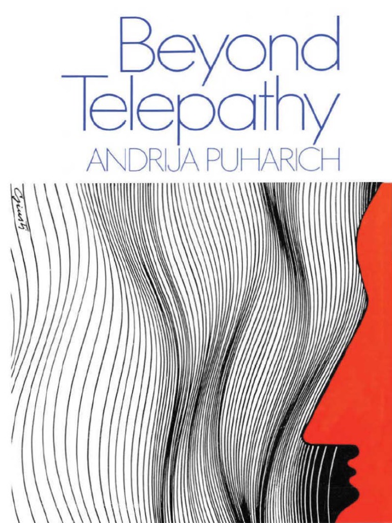 Beyond Telepathy Andrija Puharich | PDF | Telepathy