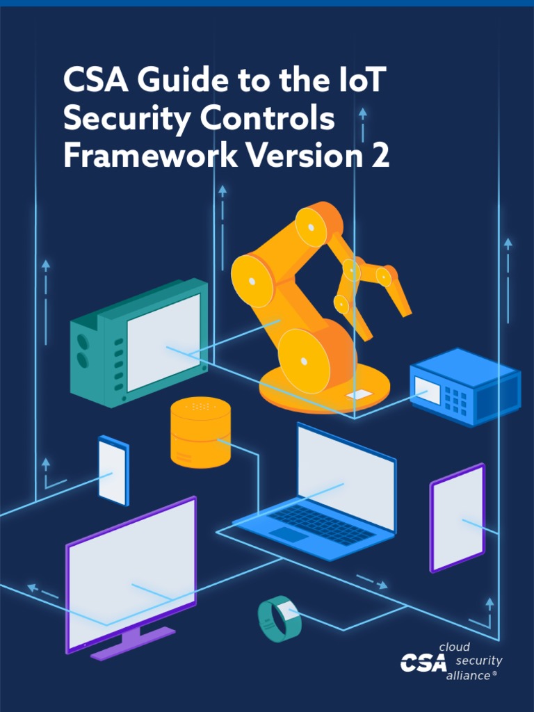 CSA Guide To The IoT Security Controls Framework Version 2 | PDF | Internet Of Things ...