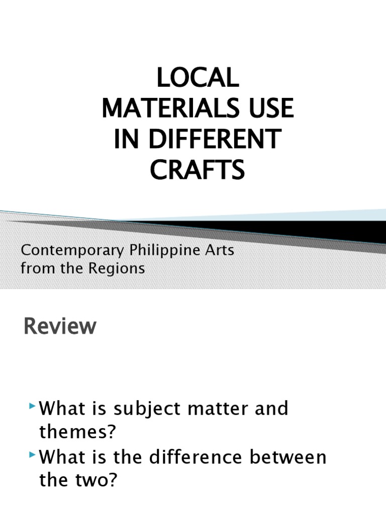 Local Materials Use in Different Crafts: Contemporary Philippine Arts ...