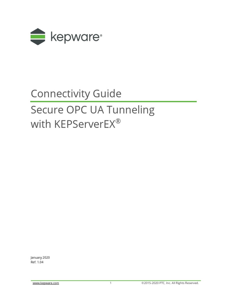 Connectivity Guide Secure Opc Ua Tunneling With Kepserverex: January 2020 Ref. 1.04 | Download ...