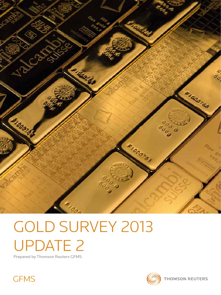 Gold Survey 2013 Update 2: Prepared by Thomson Reuters GFMS | PDF ...