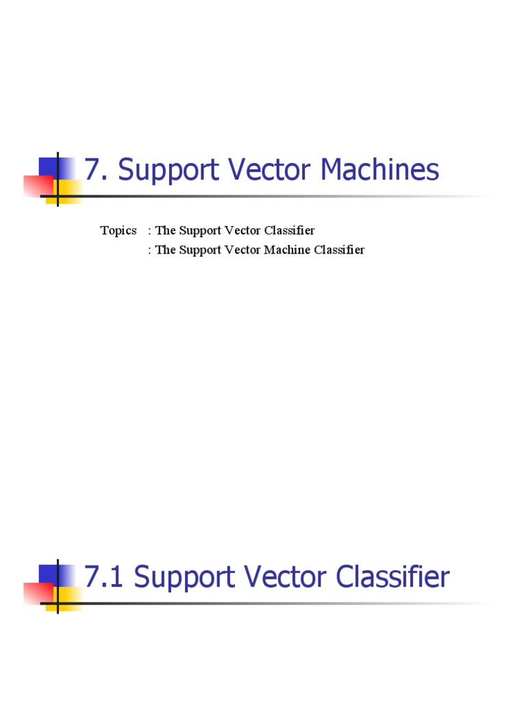 Support Vector Machines: Topics: The Support Vector Classifier: The ...