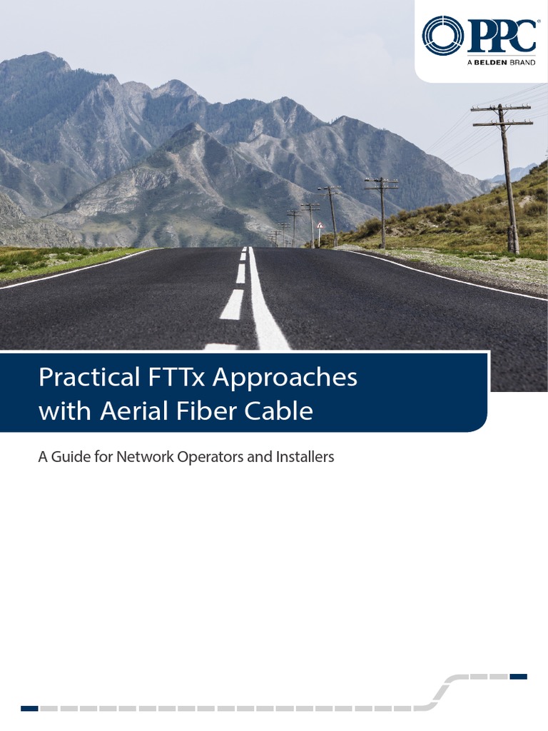 Practical FTTX Approaches With Aerial Fiber Cable: A Guide For Network ...