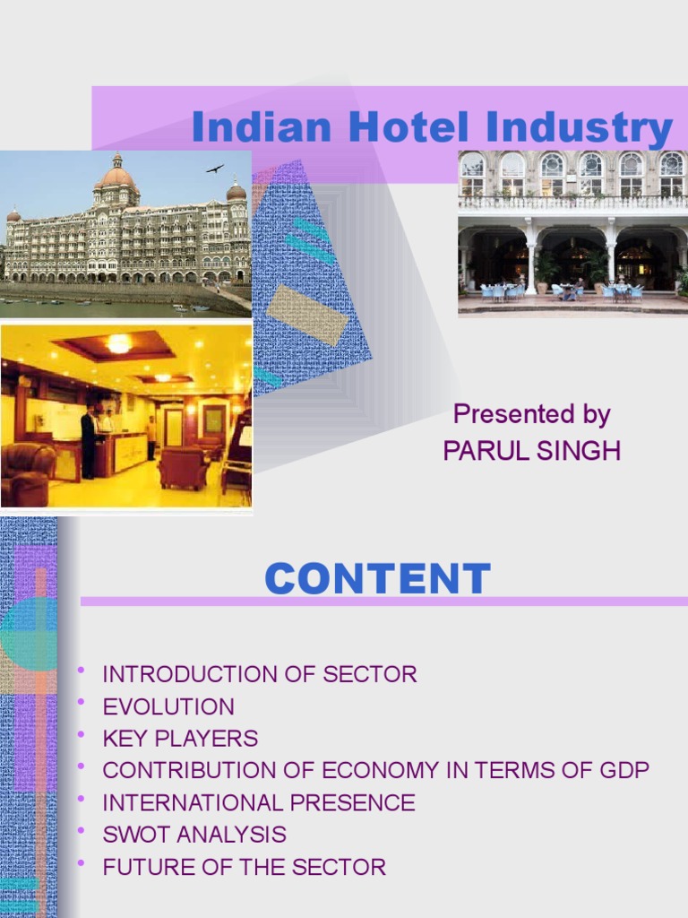 Indian Hotel Industry: Presented by Parul Singh | PDF | Tourism | Hotel