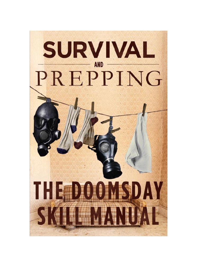 Survival and Prepping - The Doomsday Skill Manual | PDF | Emergency ...