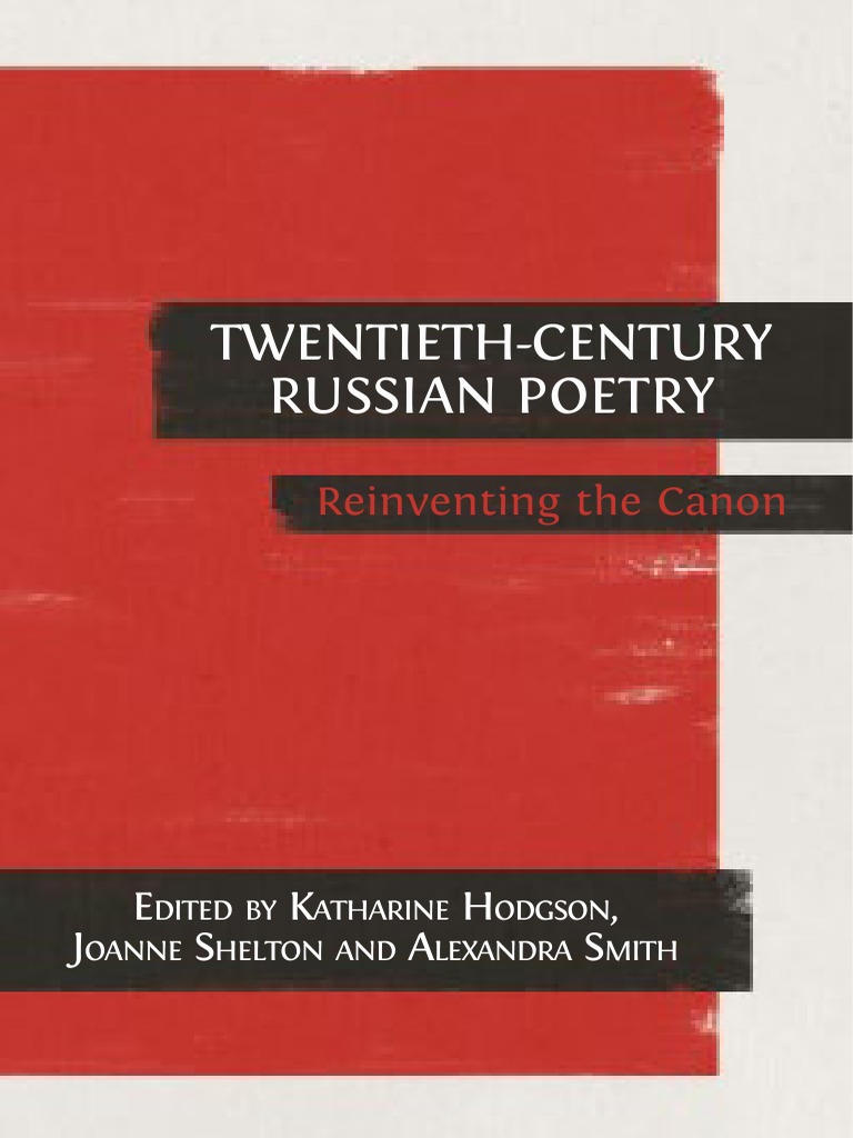 Twentieth-Century Russian Poetry: Reinventing The Canon | PDF | Russian ...