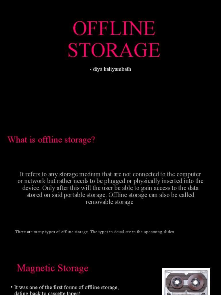 Offline Storage: - Diya Kaliyambath | PDF | Computer Data Storage ...