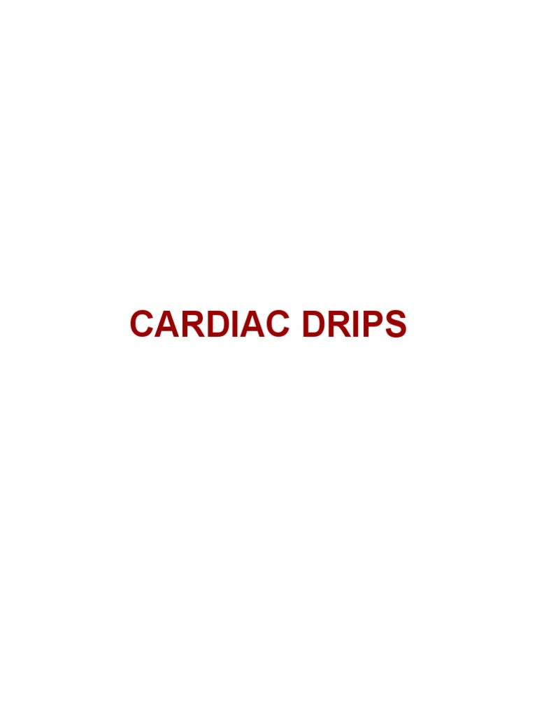 Cardiac Drips | PDF | Intravenous Therapy | Internal Medicine
