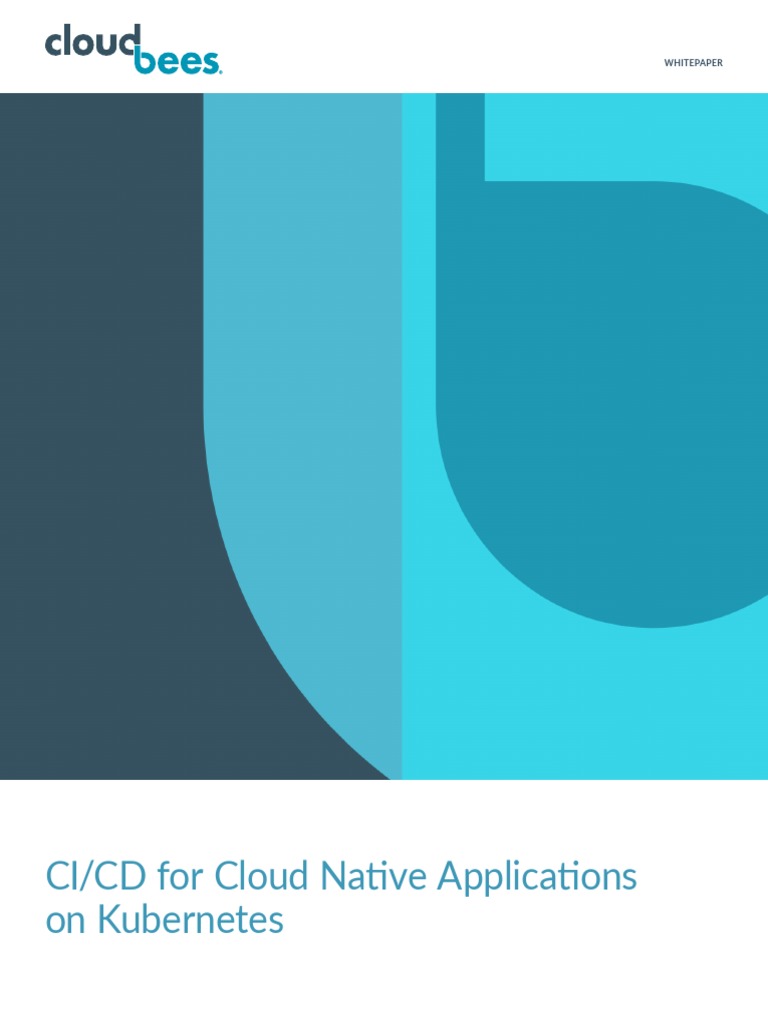 CI/CD For Cloud Native Applications On Kubernetes: Whitepaper ...