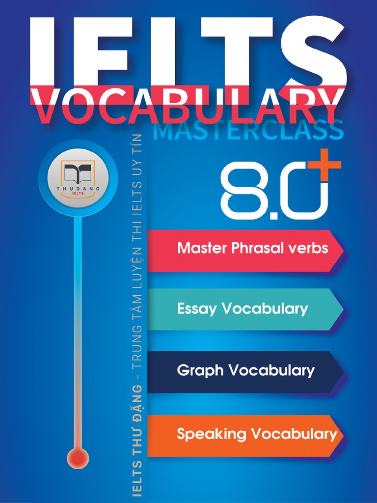 IELTS Vocabulary Masterclass (IELTS Thu Dang) Final | PDF