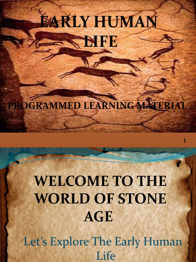 Early Human Life-Programmed Learning Material | PDF | Stone Age ...