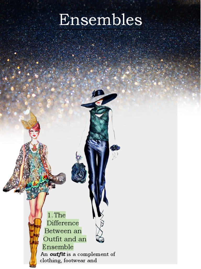 Ensembles: 1. The Difference Between An Outfit and An Ensemble | PDF ...