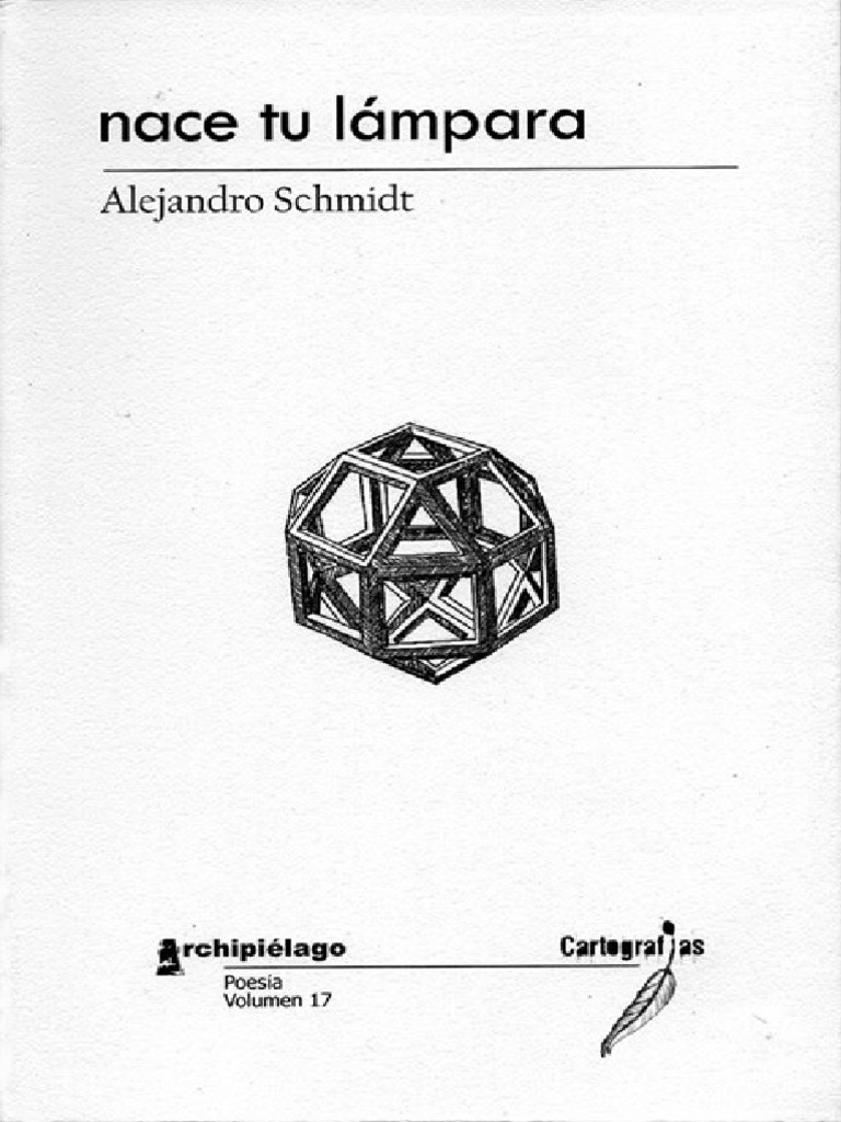 Alejandro Schmidt - Nace Tu Lámpara (Poesía) | PDF | Amor | Science