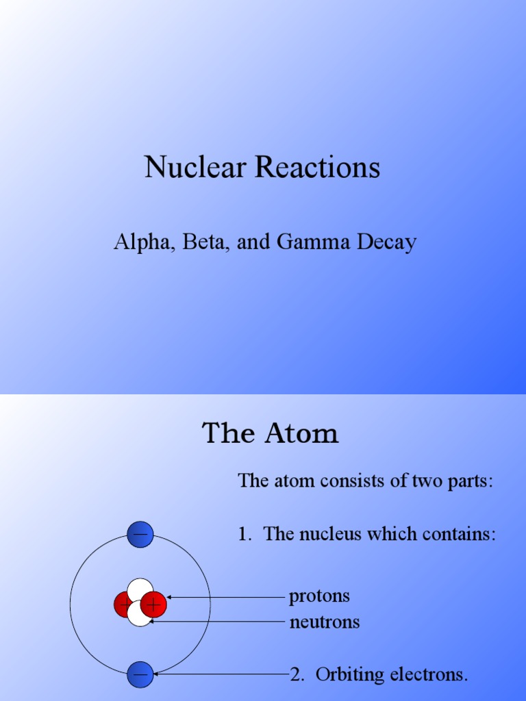 Nuclear Reactions: Alpha, Beta, and Gamma Decay | PDF | Neutron ...