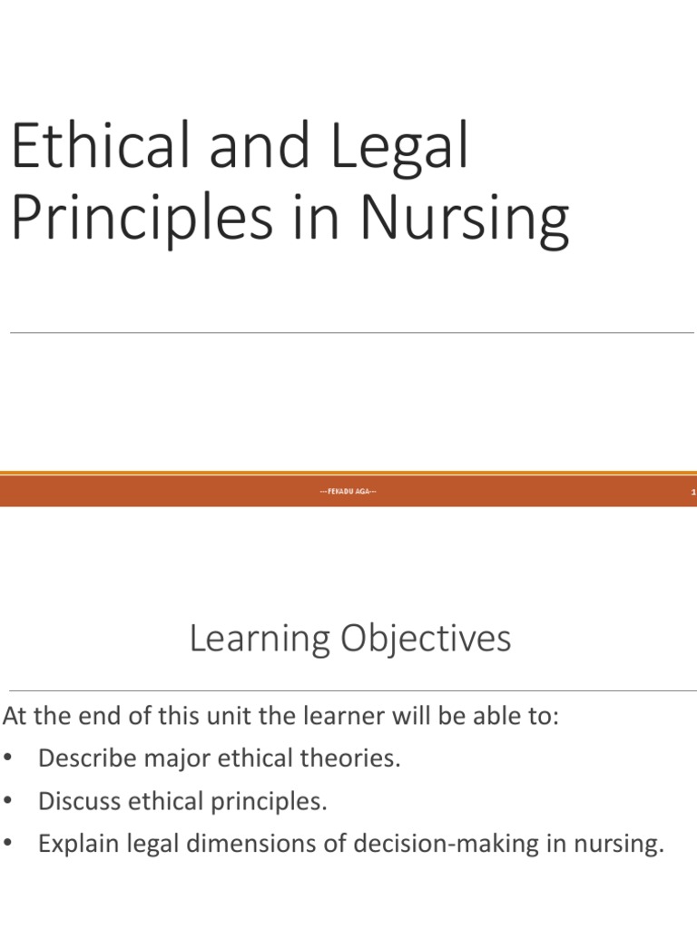 Ethical and Legal Principles in Nursing: - FEKADU AGA | PDF ...