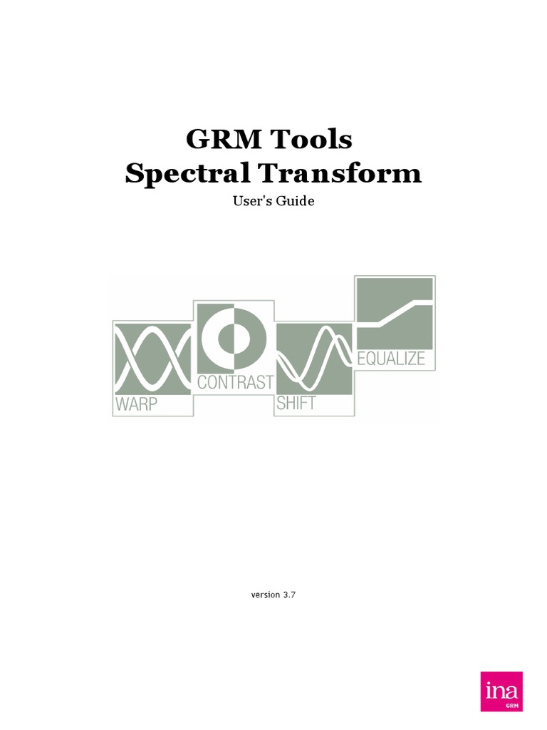 GRM Tools Spectral Transform: User's Guide | PDF | Equalization (Audio ...