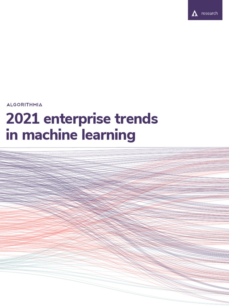 Algorithmia 2021 - Enterprise - ML - Trends | PDF | Artificial ...