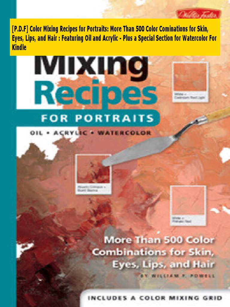 Color Mixing Recipes For Portraits More Than 500 Color Cominations For ...