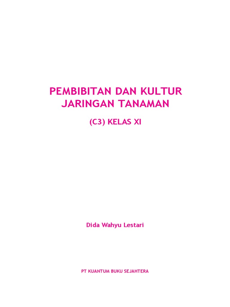 Pembibitan Dan Kultur Jaringan Tanaman C3 Kelas XI 1 22 Min Dikonversi | PDF