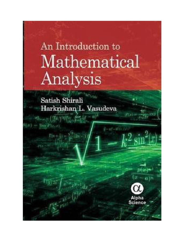 (Introduction To Mathematical Analysis) Satish Shirali Harkrishan L ...