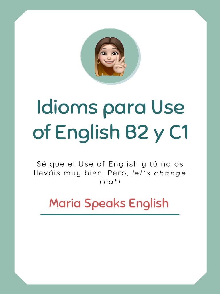 15 Idioms para El Use of English B2-C1 | PDF | Entretenimiento (general)