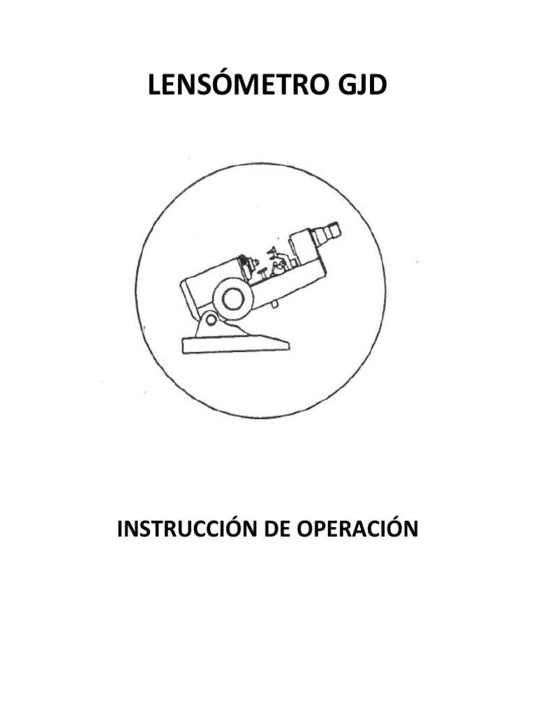 Partes y uso del lensómetro GJD | PDF | Óptica | Eje