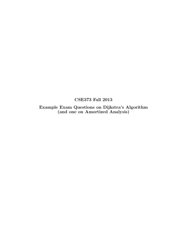CSE373 Fall 2013 Example Exam Questions On Dijkstra s Algorithm And