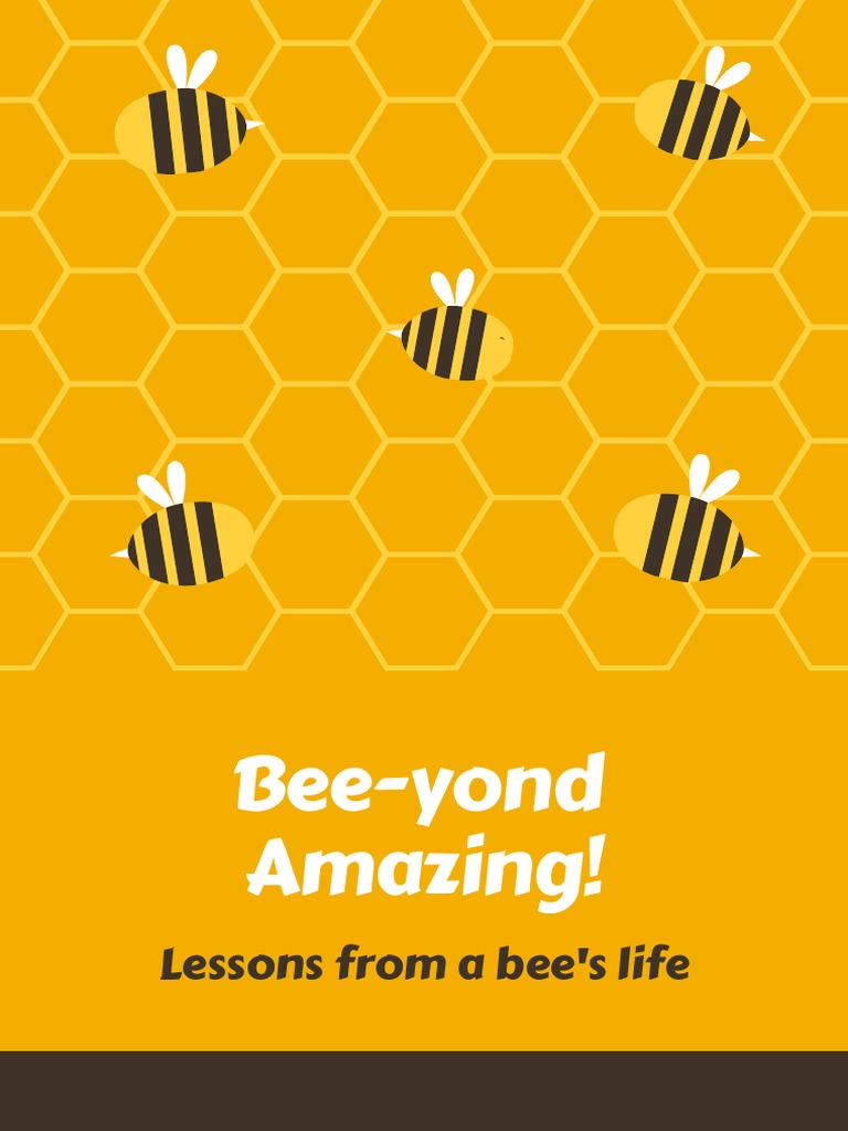 Bee-Yond Amazing!: Lessons From A Bee's Life | Download Free PDF ...