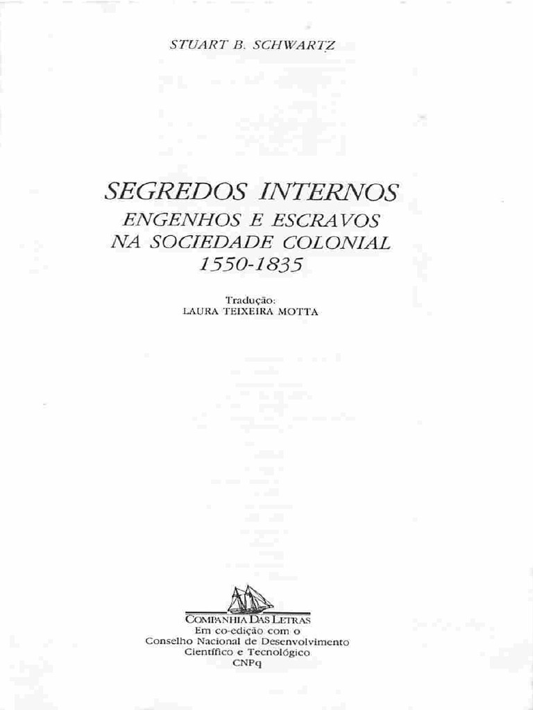 SCHWARTZ, Stuart. Segredos Internos. Cap. 9 (Uma Sociedade Escravista ...