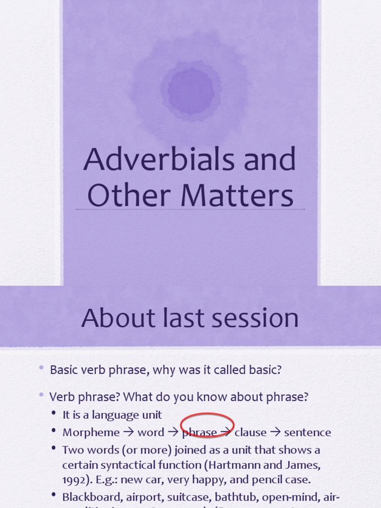 Syntax: Adverbials and Other Matters Rev | PDF | Phrase | Syntax