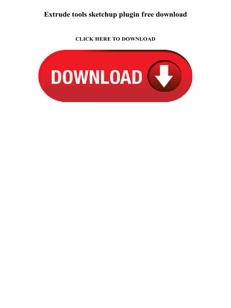 Extrude Tools Sketchup Plugin Free Download: Click Here To Download ...