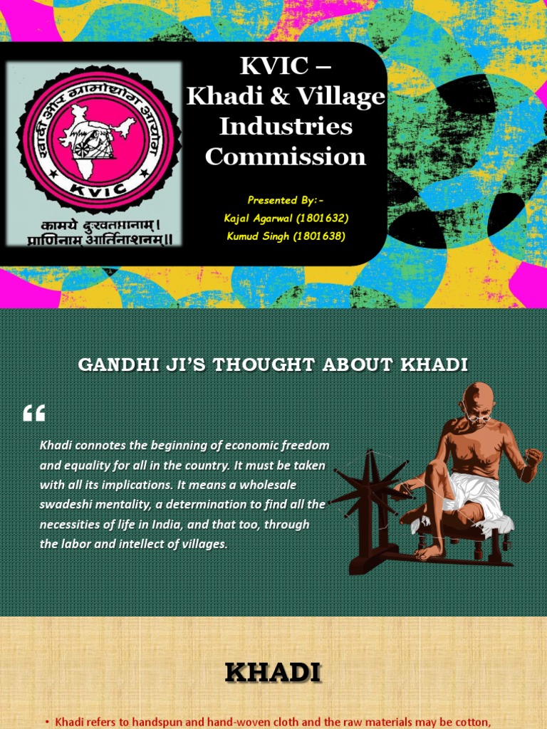 Kvic - Khadi & Village Industries Commission: Presented By:-Kajal ...