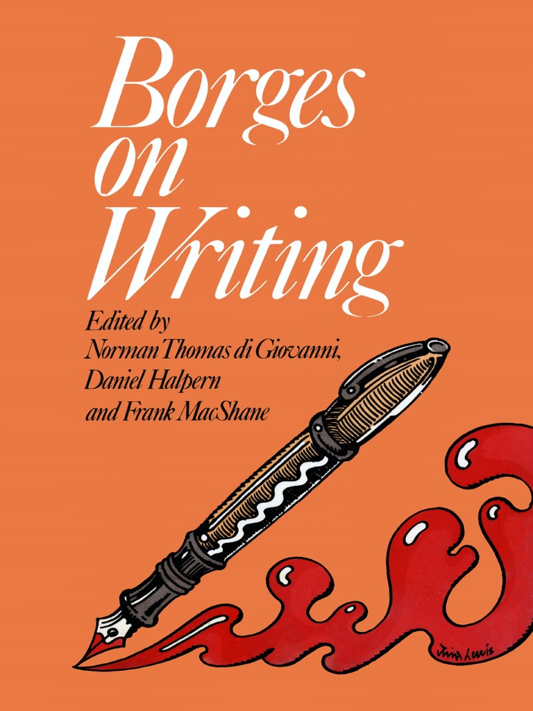 Borges, Jorge Luis - Borges On Writing (Dutton, 1973) | PDF | Uruguay ...