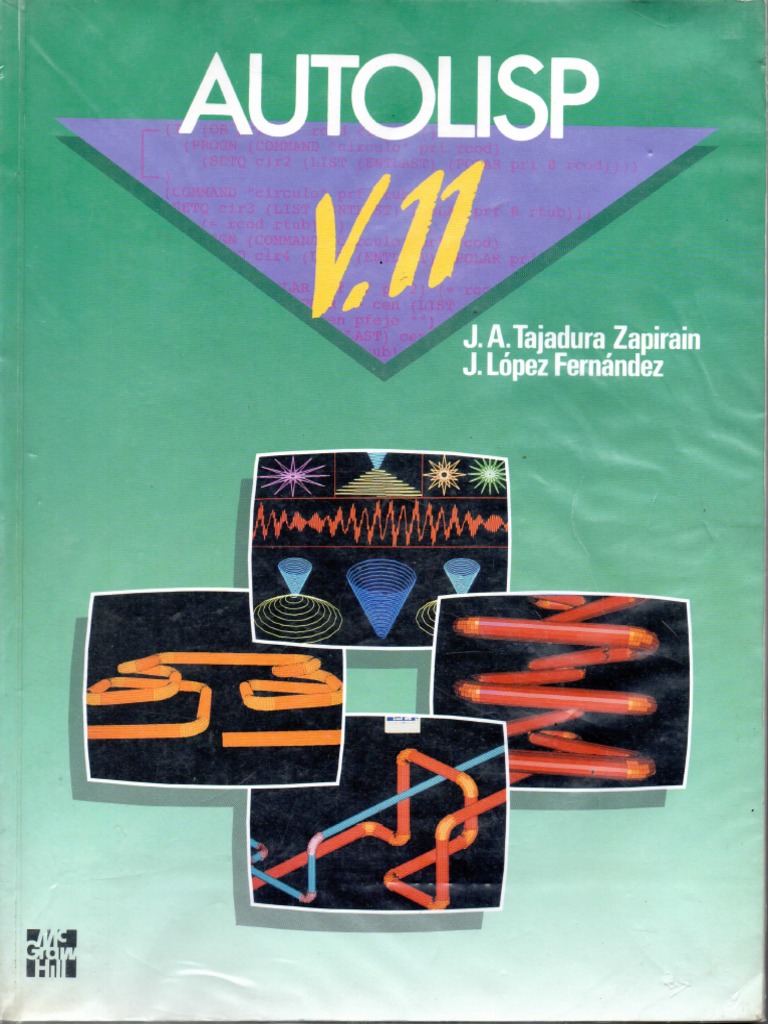 (Computer Sciences) J.A. Tajadura Zapirain and J. López Fernández - Autolisp Version 11-McGraw ...