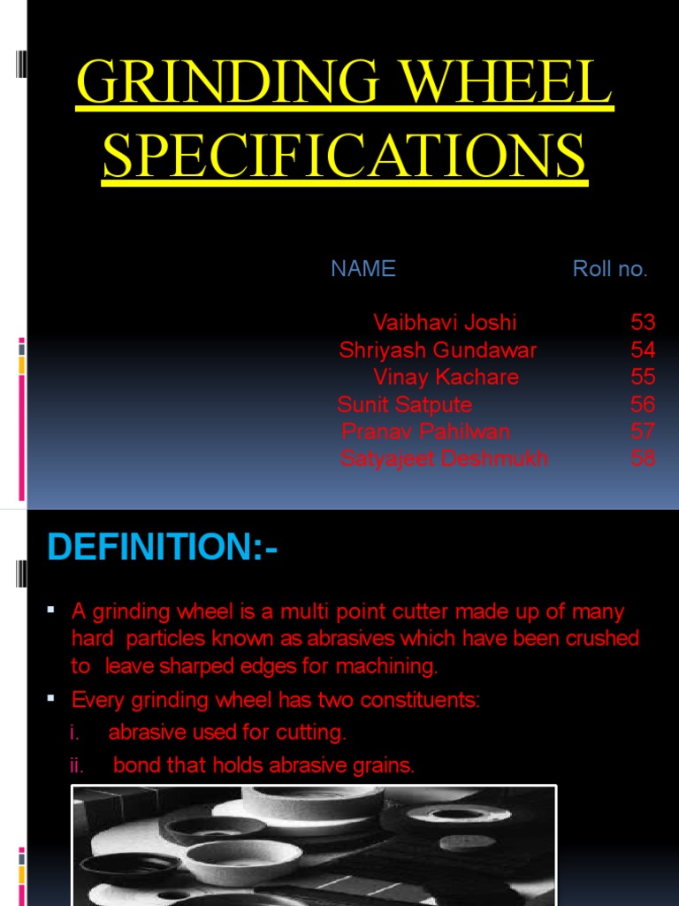 Grinding Wheel Specifications: Name Roll No | PDF | Abrasive | Grinding ...