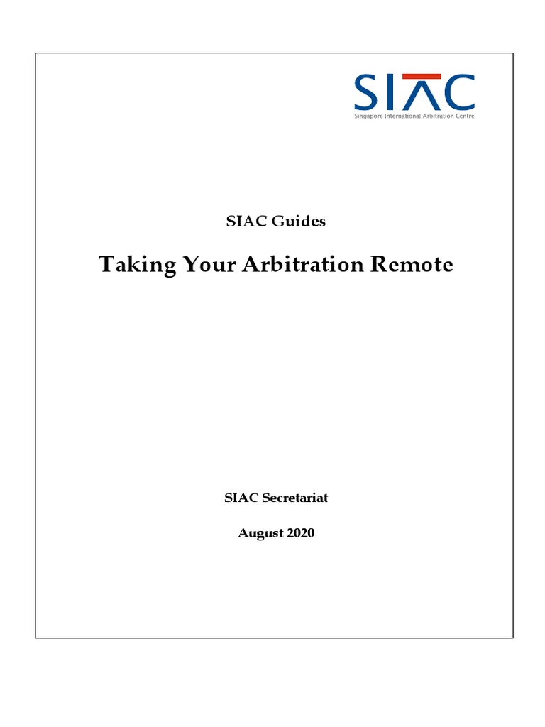 SIAC Guides - Taking Your Arbitration Remote (August 2020) | PDF ...