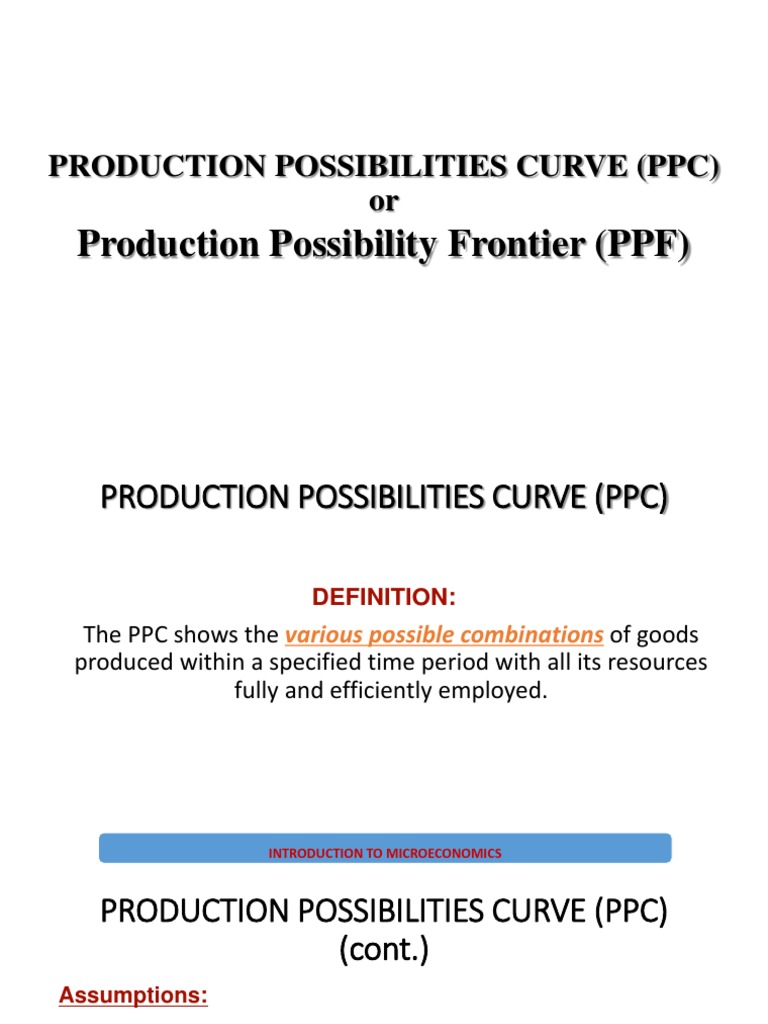 Production Possibilities Curve (PPC) Or: Production Possibility ...