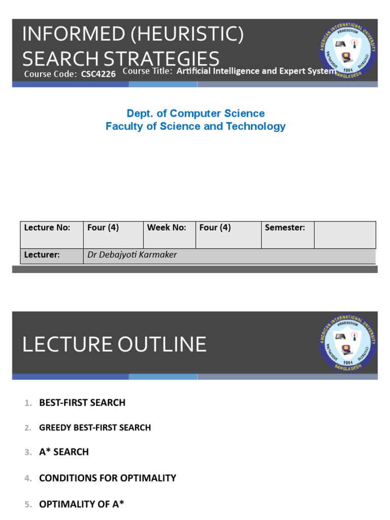 Informed (Heuristic) Search Strategies: Dept. of Computer Science Faculty of Science and ...