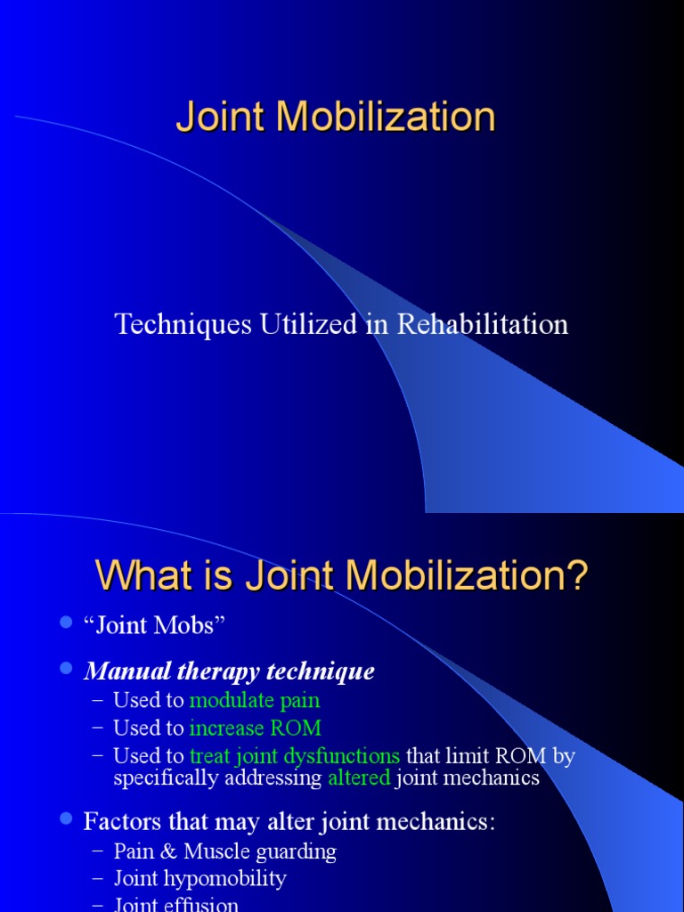 Optimizing Mobility: Joint Mobilization Techniques Optimizing Mobility: Joint Mobilization Techniques