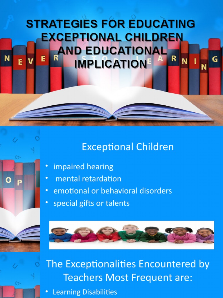 Strategies in Teaching Exceptional Children and Educational Implication ...