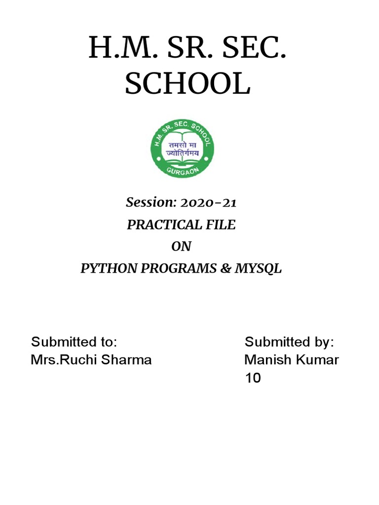 H.M. Sr. Sec. School: Session: 2020-21 Practical File ON Python Programs & Mysql | PDF | Data ...