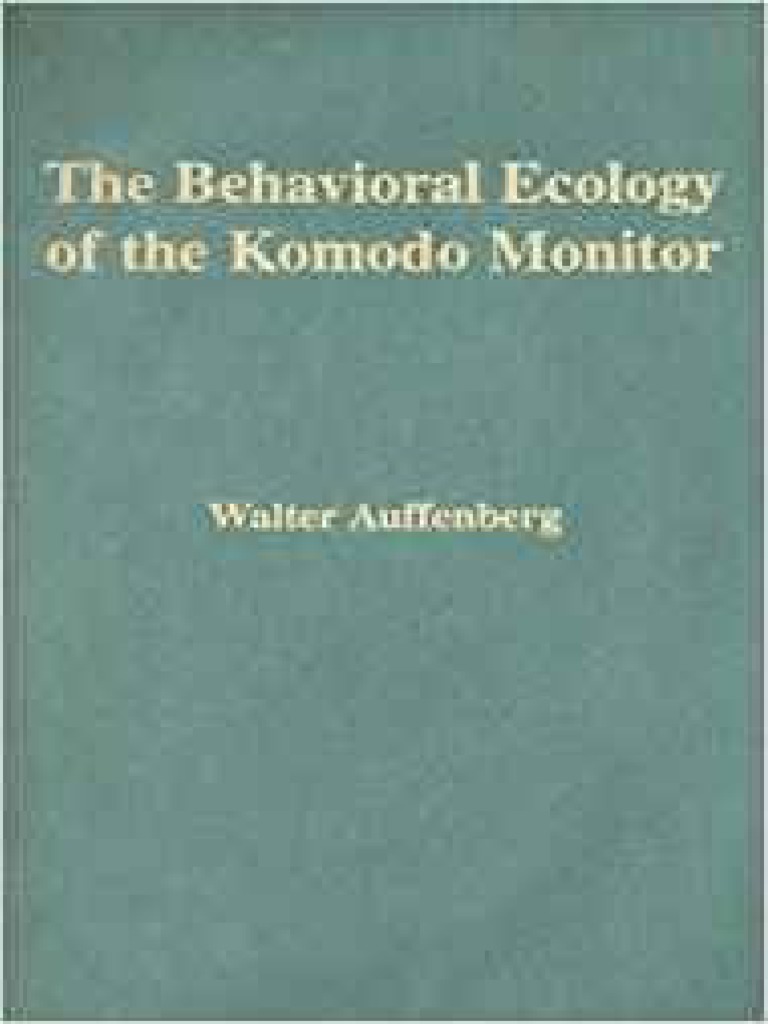 The Behavioral Ecology of The Komodo Monitor by Walter Auffenberg | PDF ...