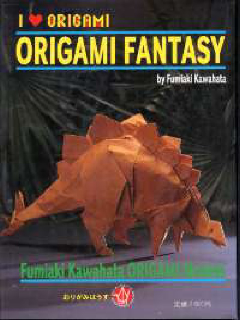 Origami Fantasy (Kūsō Origami) - Fumiaki Kawahata | PDF