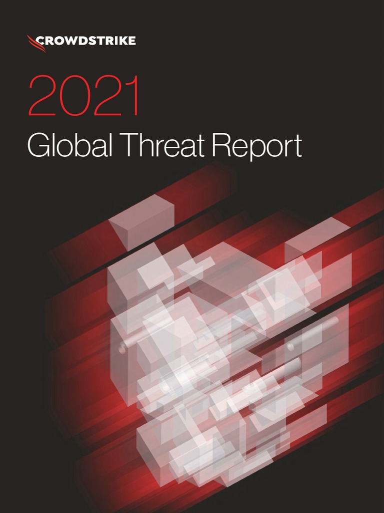 The Crowdstrike 2021 Global Threat Report | PDF | Ransomware | Phishing